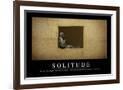 'Solitude: Inspirational Quote and Motivational Poster' Photographic ...