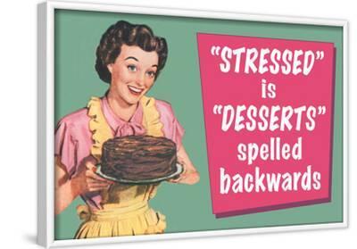 'Stressed is Desserts Spelled Backwards Funny Poster' Prints ...