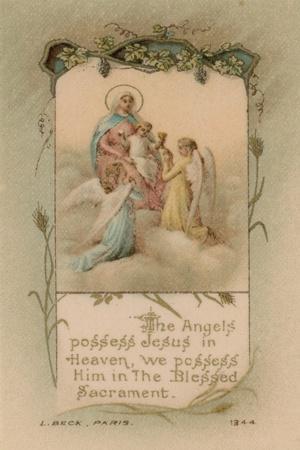 'The Angels Possess Jesus in Heaven, We Possess Him in the Blessed ...