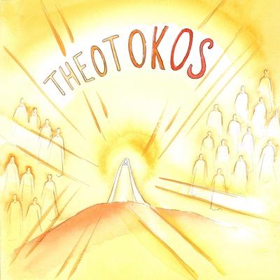 'The Blessed Virgin Mary is the 'Theotokos', the God-Bearer, the Mother ...