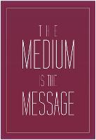 'The Medium is the Message' Poster | AllPosters.com