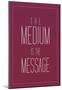 'The Medium is the Message' Poster | AllPosters.com