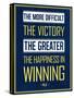 'The More Difficult the Victory, The Greater the Happiness in Winning ...