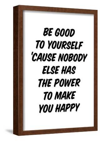 'The Power To Be Good To Yourself' Posters | AllPosters.com