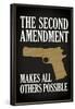 'The Second Amendment Makes All Others Possible Poster' Posters ...