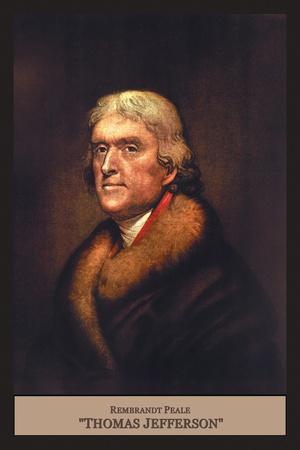 'Thomas Jefferson' Poster - Rembrandt Peale | AllPosters.com