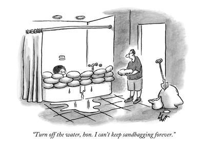 '"Turn off the water, hon. I can't keep sandbagging forever." - New ...