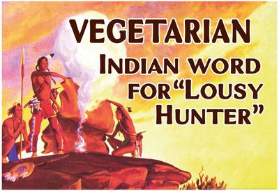 'Vegetarian Indian Word for Lousy Hunter Funny Poster Print' Prints ...