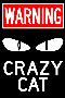 'Warning Crazy Cat' Posters | AllPosters.com