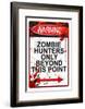 'Warning Zombie Hunters Only Beyond This Point Sign Art Poster Print ...