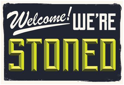 'Welcome We're Stoned (3D Black)' Posters | AllPosters.com