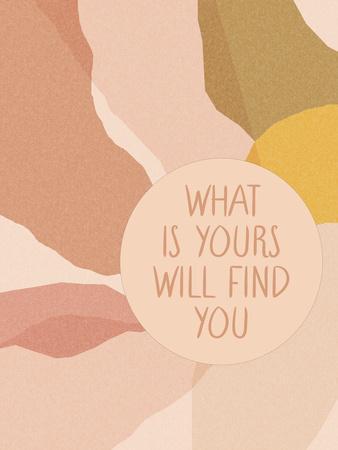 What Is Yours Will Find You | AllPosters.com