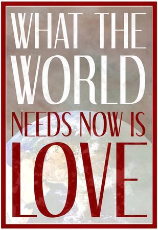 'What The World Needs Now Is Love' Posters | AllPosters.com