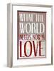 'What The World Needs Now Is Love' Posters | AllPosters.com