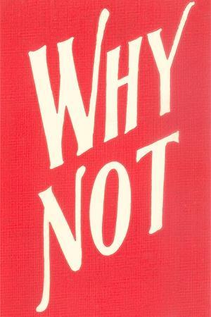 Why Not? Prints | AllPosters.com