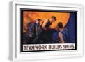 'Teamwork Builds Ships, c.1917' Print - William Dodge Stevens ...