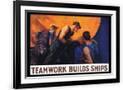 'Teamwork Builds Ships, c.1917' Print - William Dodge Stevens ...