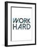 'Work Hard Play Hard' Print | AllPosters.com
