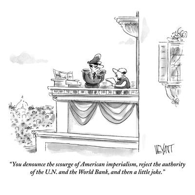 '"You denounce the scourge of American imperialism, reject the ...