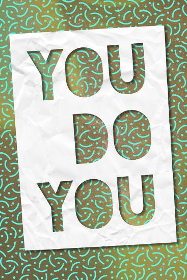 You Do You Posters
