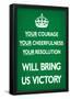 'Your Courage Will Bring Us Victory (Motivational, Green) Art Poster ...