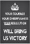 Your Courage Will Bring Us Victory (Motivational, Grey) Art Poster ...