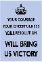 'Your Courage Will Bring Us Victory (Motivational, Pale Blue) Art ...