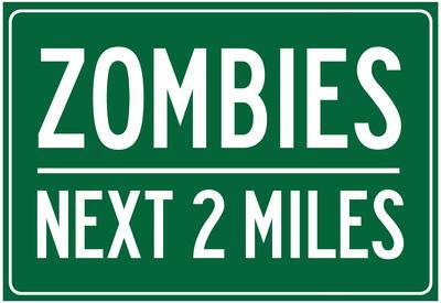 'Zombies Next 2 Miles Sign Poster' Photo | AllPosters.com