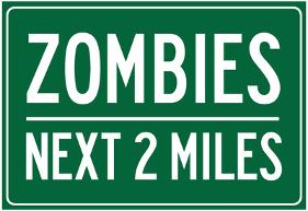 'Zombies Next 2 Miles Sign Poster' Photo | AllPosters.com