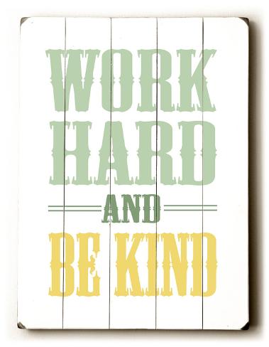 Work Hard And Be Kind Poster