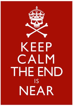 'Keep Calm The End Is Near Print Poster' Posters | AllPosters.com