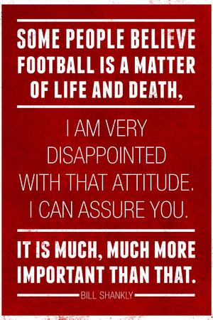 'Bill Shankly Football Quote Sports' Posters | AllPosters.com