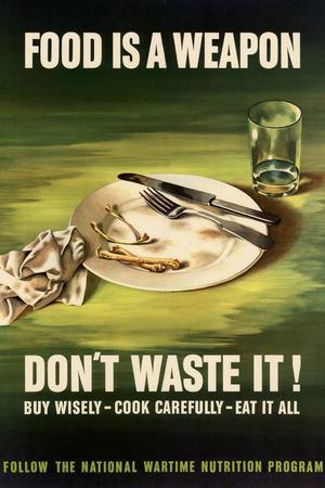 'Food is a Weapon Don't Waste It WWII War Propaganda Art Print Poster ...